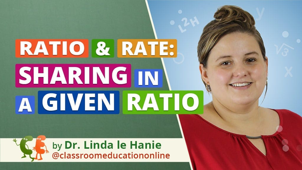 Ratio and Rate – Sharing in given a ratio - https://classroomeducation ...